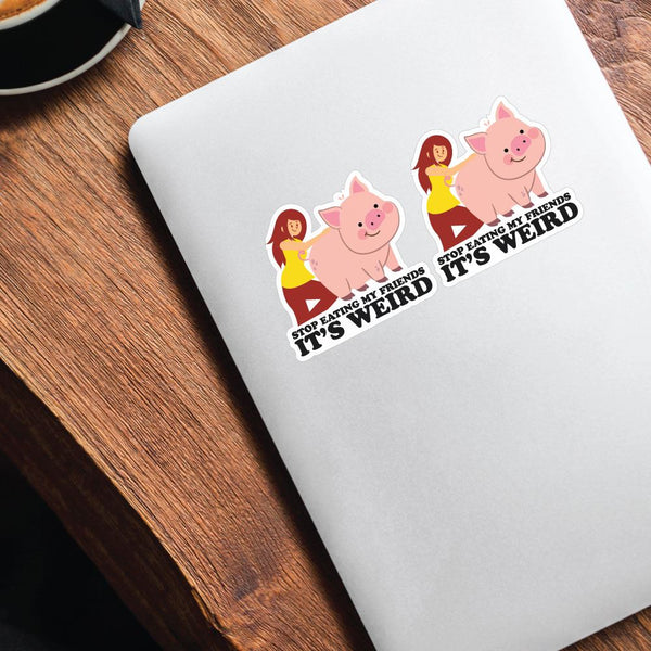 2X Stop Eating My Friends It Is Weird Sticker Decal | Vegan Stickers ...