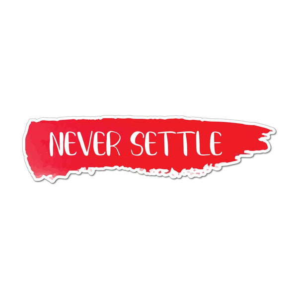 Never Settle Laptop Car Sticker Decal | Inspirational Stickers - Little ...